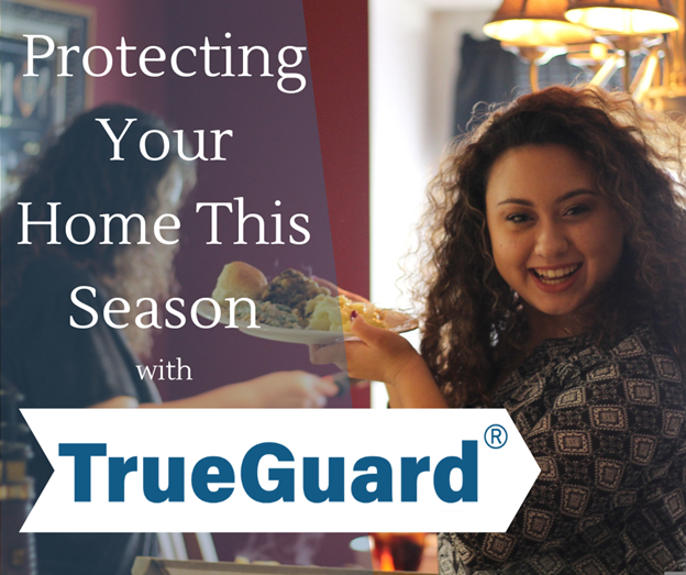 Protecting your home this season with TrueGuard